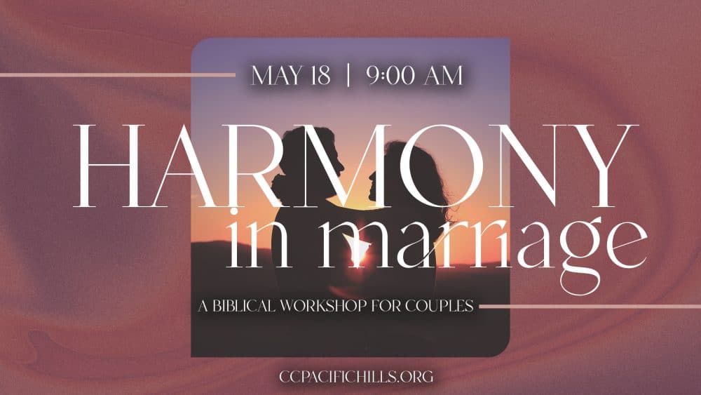 Harmony in Marriage: A Biblical Workshop for Couples | Pacific Hills ...